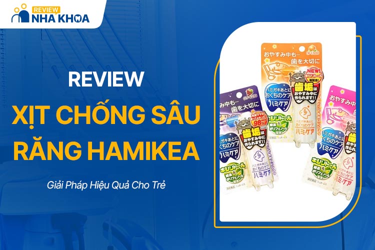 Review Xịt Chống Sâu Răng Hamikea Có Tốt Không?